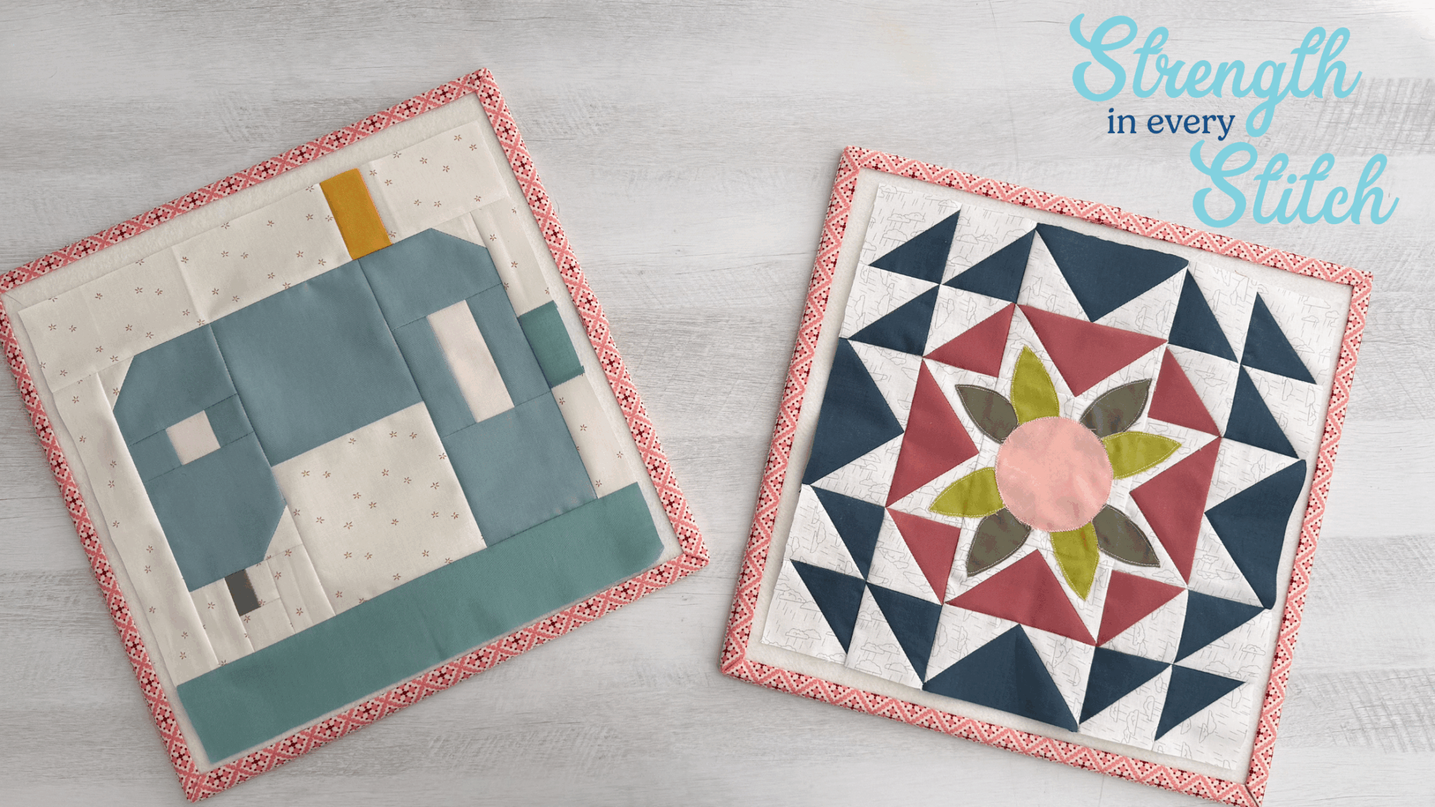 Strength in Every Stitch – Blocks 7 & 8