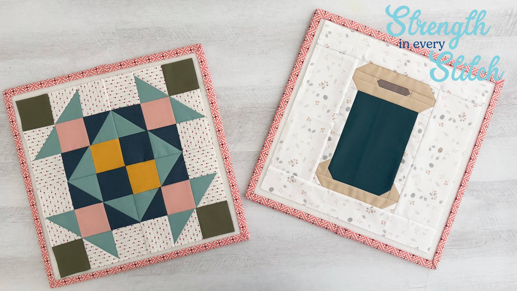 Strength in Every Stitch – Blocks 9 & 10